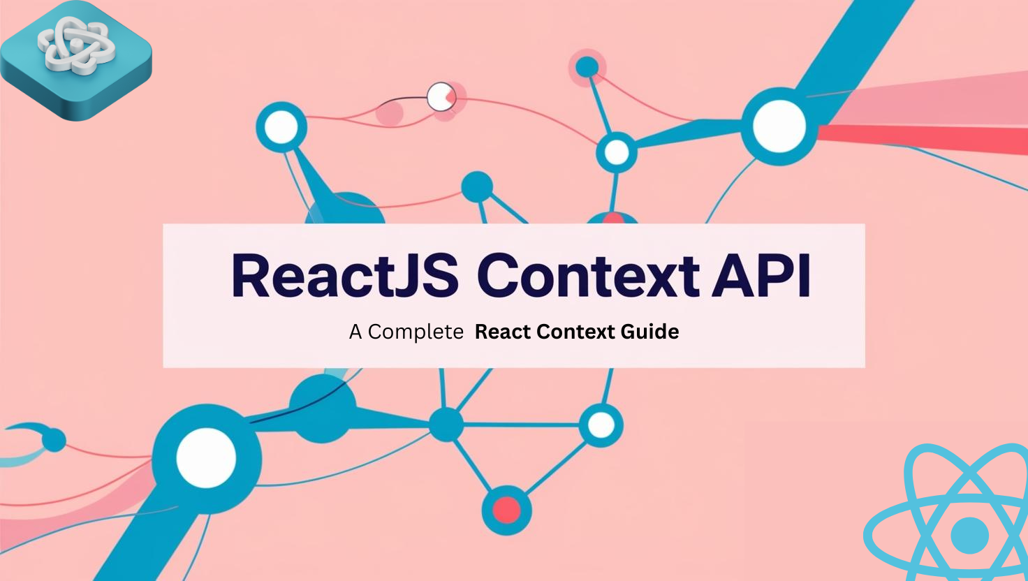 Getting Started with React Context API - React Context Guide Getting Started with React Context API - React Context Guide