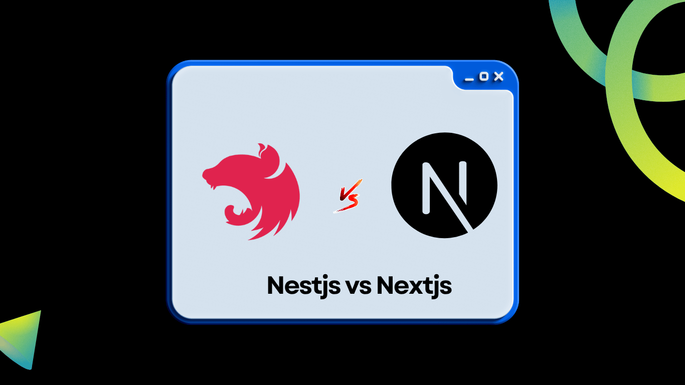 NestJS vs Next.js: Key Differences & Best Use Cases